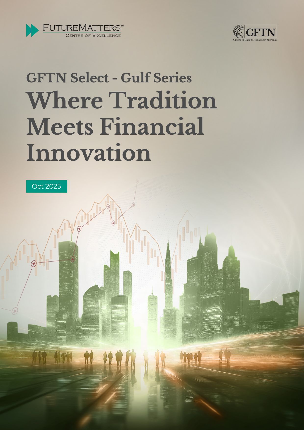 GFTN Select - Gulf Series Where Tradition Meets Financial Innovation