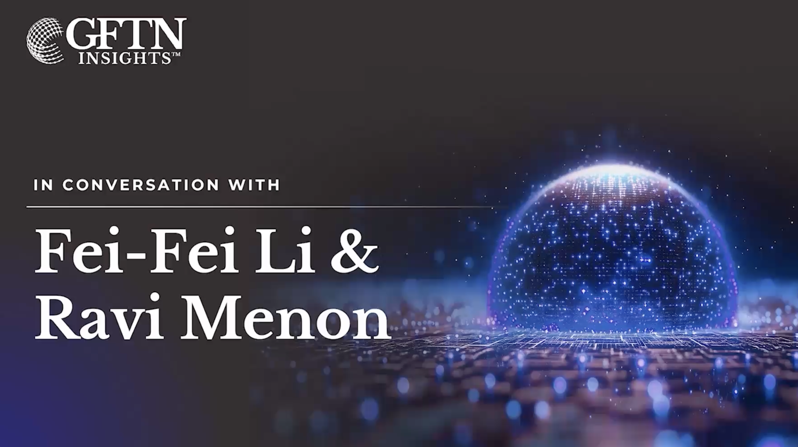 In Conversation With Fei-Fei Li and Ravi Menon